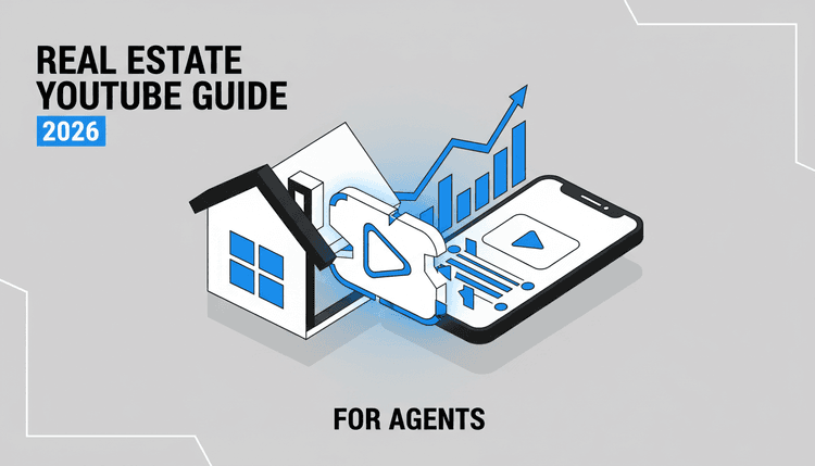 Real Estate YouTube Channel Guide for Agents (2026)