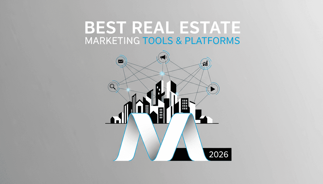 Best Real Estate Marketing Tools & Platforms for 2026